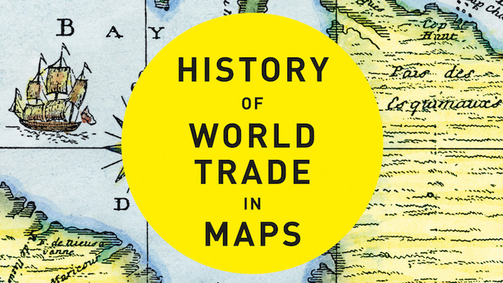 History of World Trade in Maps, Trade and Diplomacy – Stanfords Blog